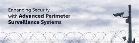 Enhancing Security With Advanced Perimeter Surveillance Systems Hc Robotics