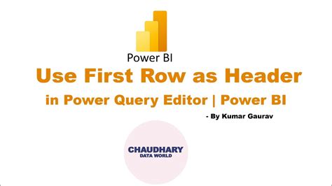 Use First Row As Header In Power Query Editor Power Bi Youtube