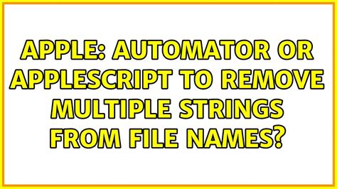 Apple Automator Or Applescript To Remove Multiple Strings From File