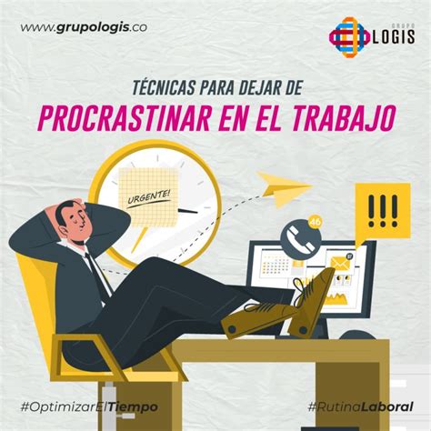 Técnicas Para Dejar De Procrastinar En El Trabajo Grupologis