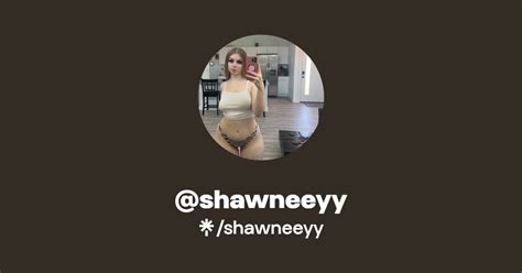 Shawneeyy Onlyfans Official Exclusive Content And Account Linktree