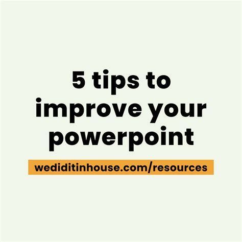 5 Tips To Improve Your Powerpoint — In House