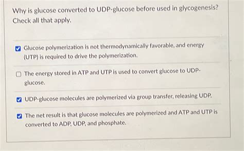 Solved Why Is Glucose Converted To Udp Glucose Before Used