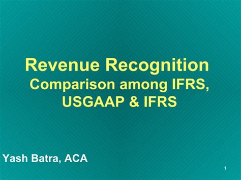 Comparison Of Ifrs India Gaap And Usgaap Revenue Recogniation By Yash