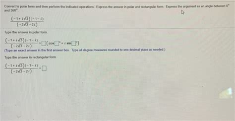 Solved Convert To Polar Form And Then Perform The Indicated Chegg Com