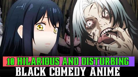 10 Hilarious And Disturbing Black Comedy Anime Youtube
