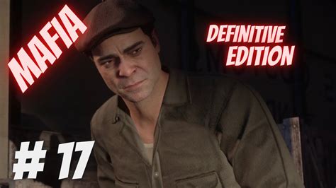 Mafia Definitive Edition. Прохождение 17 на русском - YouTube