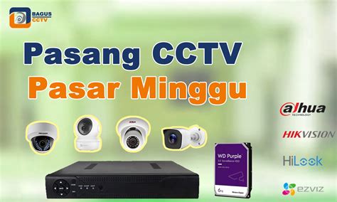 Pasang Camera Cctv Pasar Minggu Termurah Jasa Pasang Cctv Murah Di