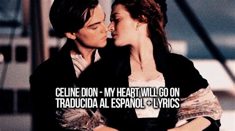 Celine Dion My Heart Will Go On Traducida Al Español Lyrics ♥