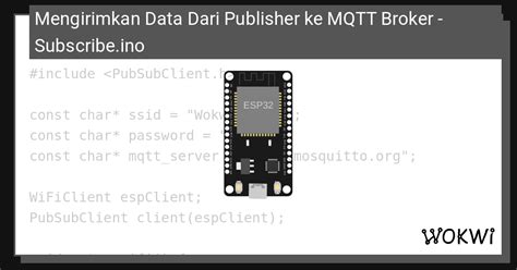 Mengirimkan Data Dari Publisher Ke MQTT Broker Subscribe Ino Wokwi ESP STM Arduino
