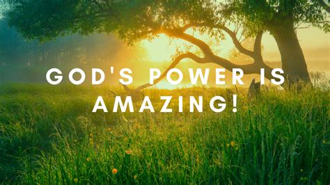 Gods Power Is Amazing What You Should Know