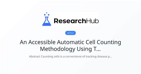 An Accessible Automatic Cell Counting Methodology Using T Researchhub