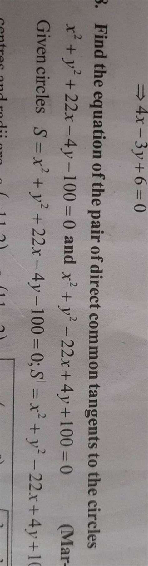 ⇒4x−3y60find The Equation Of The Pair Of Direct Common Tangents To The