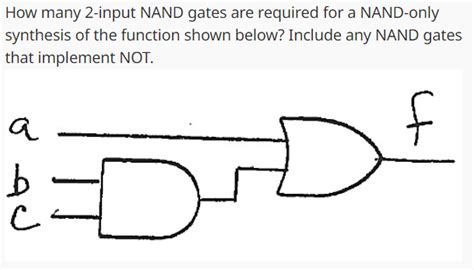 Solved How Many 2 Input Nand Gates Are Required For A
