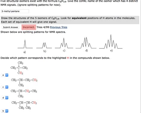 Solved Five Structural Isomers Exist With The Formula C6h14