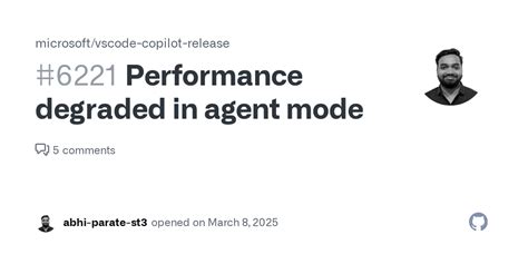 Performance Degraded In Agent Mode · Issue 6221 · Microsoft Vscode