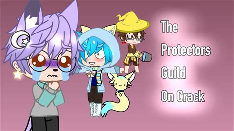 The Protectors Guild On Crack Youtube