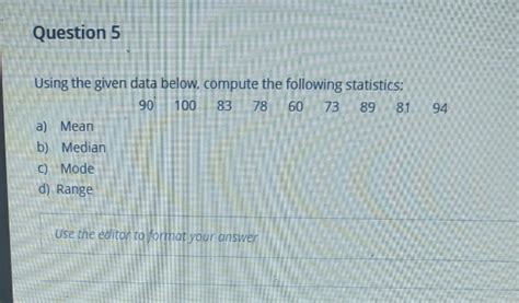 solved question 5 using the given data below compute the