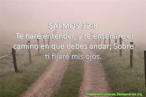 Salmos 32 8 Te haré entender y te enseñaré el camino en que debes