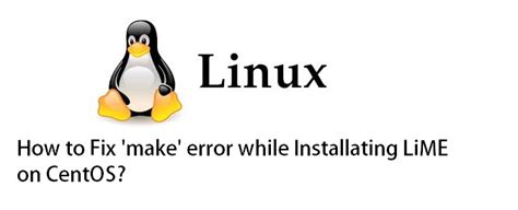 Make Error While Installing Lime On Centos Lib Modules Kernel Version Build No Such File Or