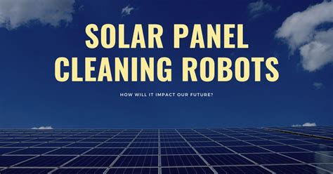 Solar Panel Cleaning Robots Best Guide 2024