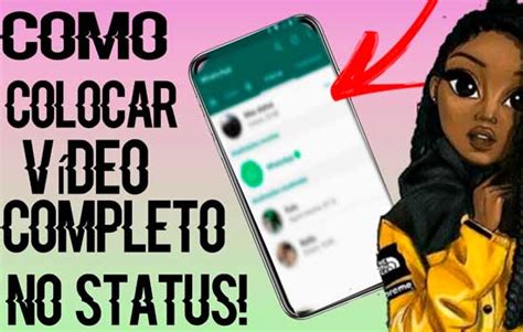 Colocar vídeo completo no status do WhatsApp Digital Seguro
