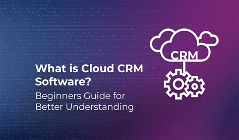 What Is Cloud CRM Software