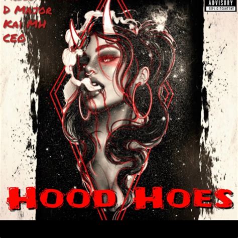 Hood Hoes Feat D Major Kai Mh And Ceo Freeband Lito Song Lyrics
