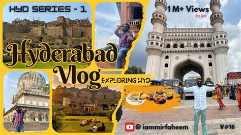 Hyderabad Vlog Series 1 Mir Faheem Video 16 Youtube