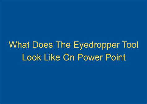 What Does The Eyedropper Tool Look Like On Power Point