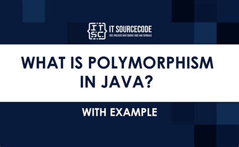 What Is Polymorphism In Java With Examples Itsourcecode Com