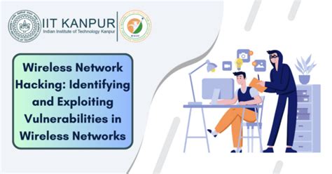 Wireless Network Hacking Identifying And Exploiting Vulnerabilities In