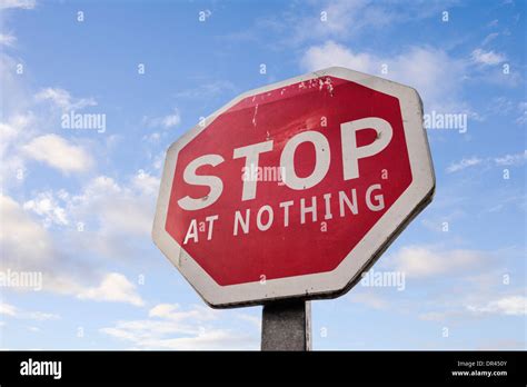 Stop at nothing sign Stock Photo - Alamy