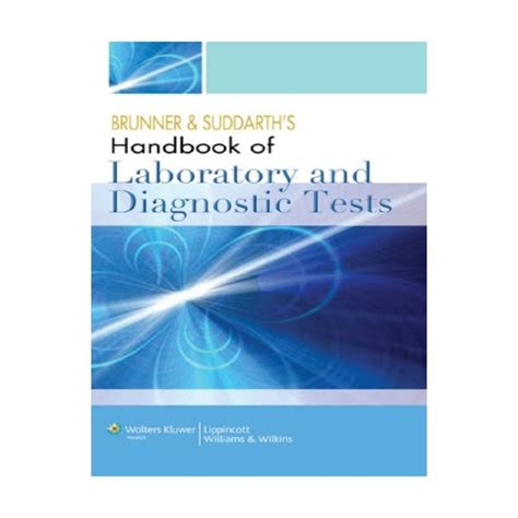 Brunner And Suddarth S Handbook Of Laboratory And Diagnostic Tests — Get