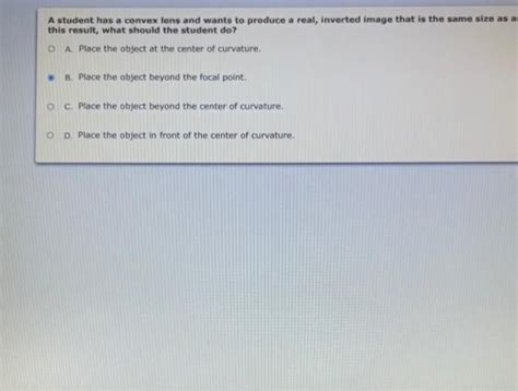 Solved A Student Has A Convex Lens And Wants To Produce A Chegg