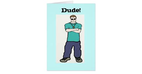 Happy Birthday Dude Card Zazzle