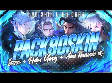 Hướng Dẫn MOD Pack 80 Skin Liên Quân Cuối Mùa 23 FuuGM 01 03 2025