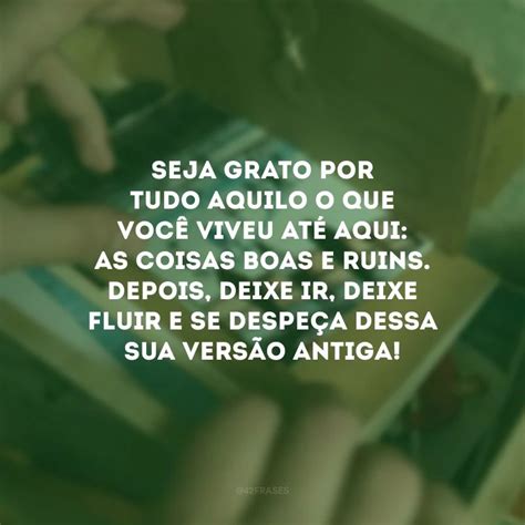 30 Frases De Deixar Para Trás Que Vão Te Ajudar A Superar Cada Situação