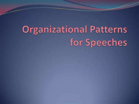 Organizational Patterns For Speeches Pptx