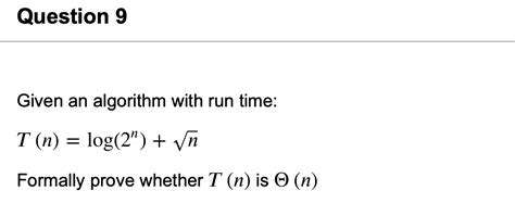 solved question 9 given an algorithm with run time t n