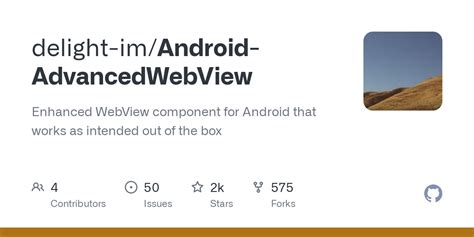 Github Delight Im Android Advancedwebview Enhanced Webview Component For Android That Works