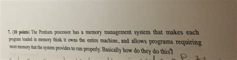 Solved The Pentium Processor Has A Memory Management System
