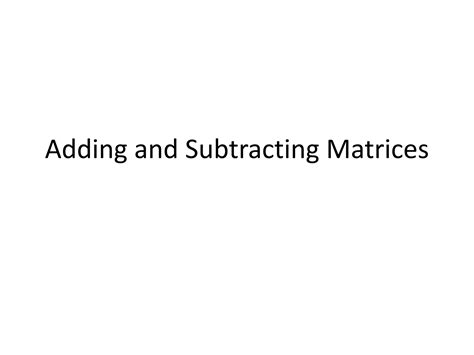Adding And Subtracting Matrices Unit 3 Lesson 2 Ppt