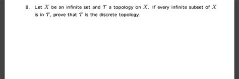 let x be an infinite set and t topology on x if every infinite subset