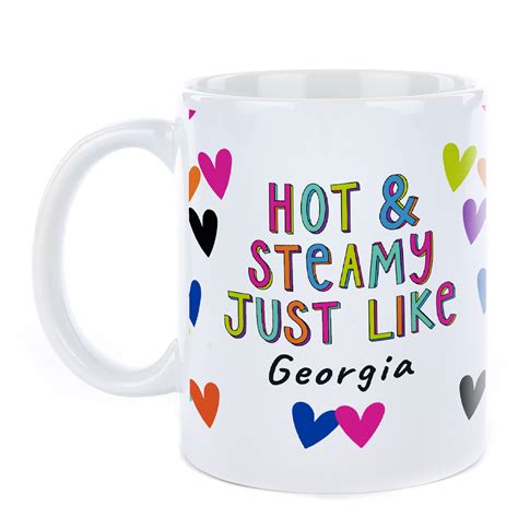 Buy Personalised Mug Hot And Steamy For Gbp 999 Card Factory Uk
