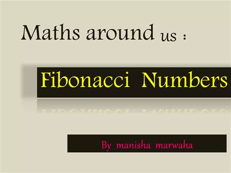 Fun With Maths Fibonacci Numbers Pptx