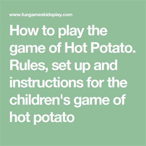 How To Play The Game Of Hot Potato Rules Set Up And Instructions For