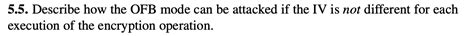 Solved 5 5 Describe How The Ofb Mode Can Be Attacked If The