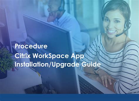 Procedure Citrix Workspace Install Upgrade Guide Microchannel Hosting Australia