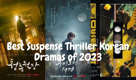Best Suspense Thriller Korean Dramas Of 2023 Korean Lovey